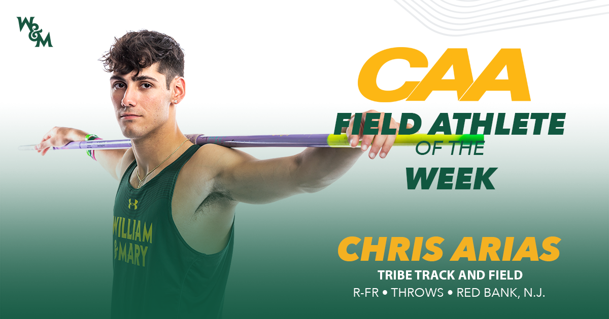 Chris Arias Opens Outdoor Season with CAA Men’s Field Athlete of the Week - William & Mary Athletics
